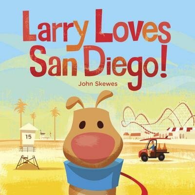 Larry Loves San Diego!: A Larry Gets Lost Book – Geppetto's Toys
